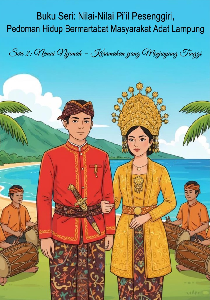 Buku Seri: Nilai-Nilai Pi’il Pesenggiri, Pedoman Hidup Bermartabat ...